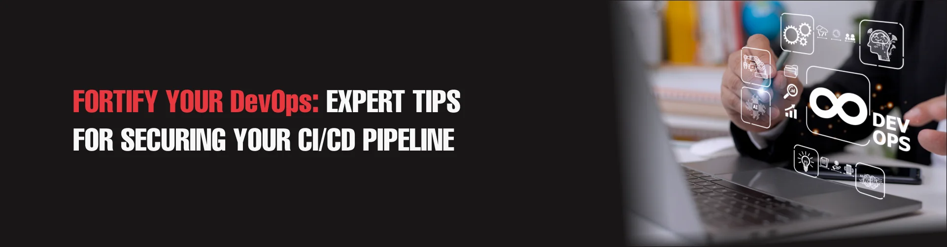 Secure Your CI/CD Pipeline with Expert Tips | Fortify Your DevOps